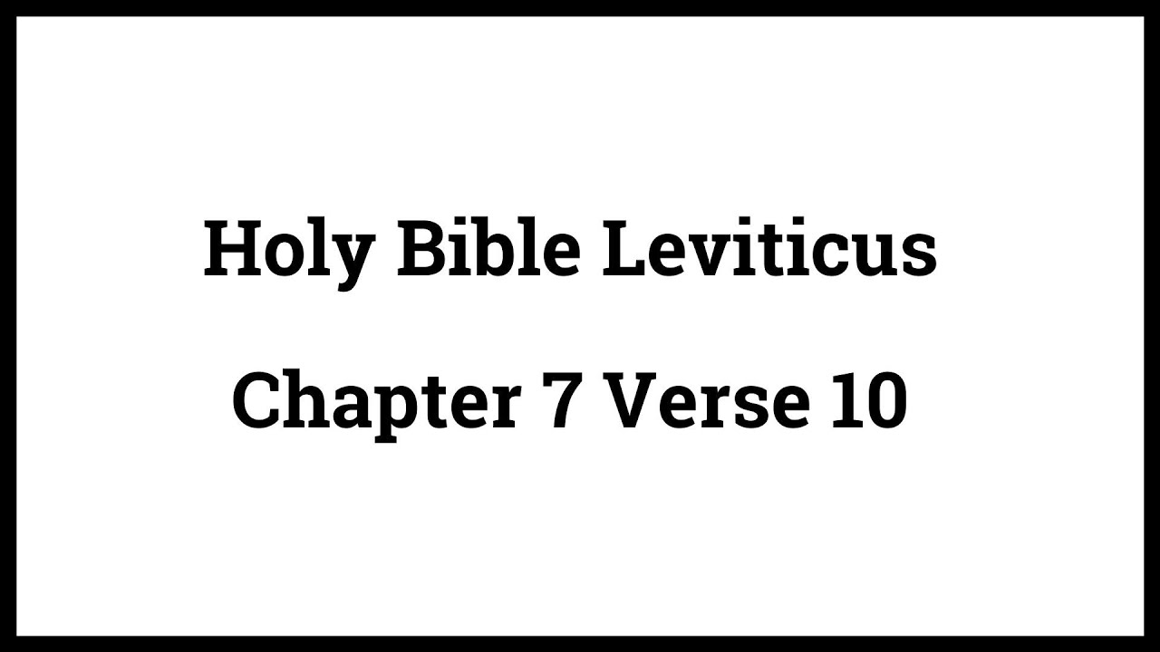 Holy Bible Leviticus Chapter 7 Verse 10 - YouTube