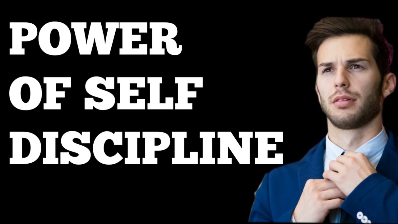 POWER OF SELF DISCIPLINE | HOW TO HAVE THE POWER OF SELF DISCIPLINE ...