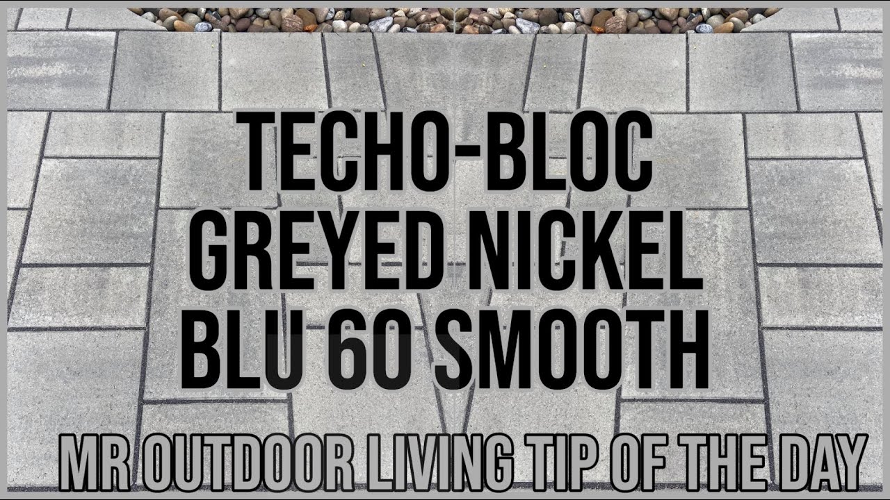 Techo-Bloc Greyed Nickel Blu 60 Smooth - Outdoor Living Tip of the Day ...