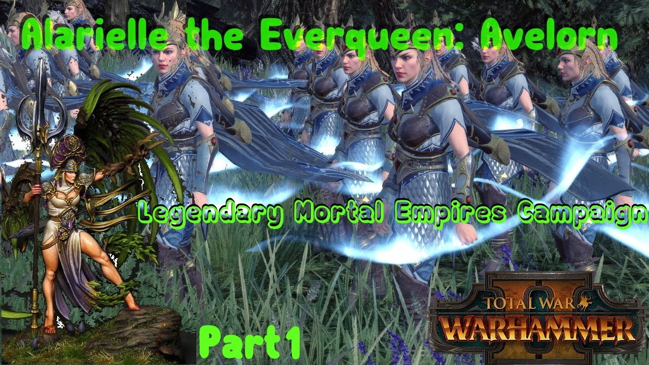 Total War Warhammer 2: Alarielle the Everqueen - Legendary Mortal ...