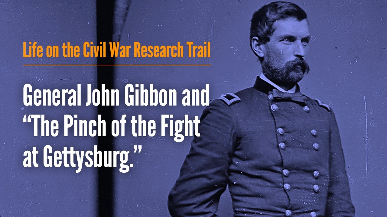 General John Gibbon and “The Pinch of the Fight at Gettysburg.” - YouTube