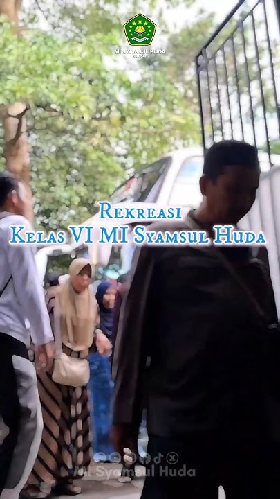 Ziarah dan Rekreasi Kelas VI | MI Syamsul Huda | 29 Mei 2025 #madrasah #majubermutumendunia ...
