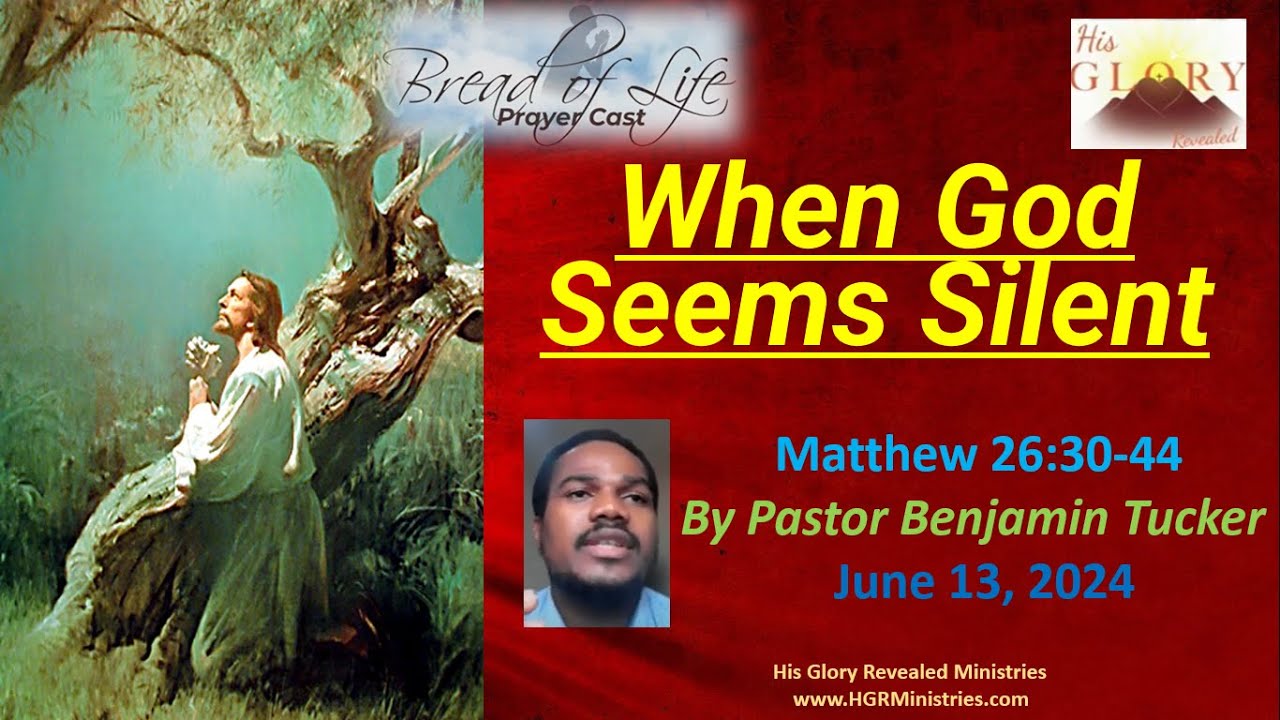When God seems silent - Matt 26:30-44 - Pastor Benjamin Tucker; P&W ...