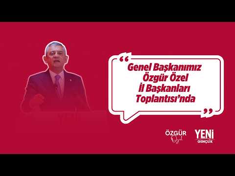 Genel Başkanımız Özgür Özel İl Başkanları Toplantısı'nda - 02 Eylül 2026