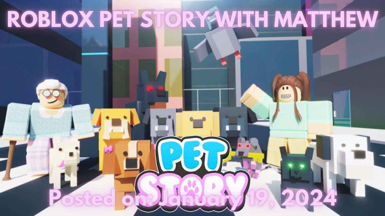 ROBLOX PET STORY WITH MATTHEW - YouTube
