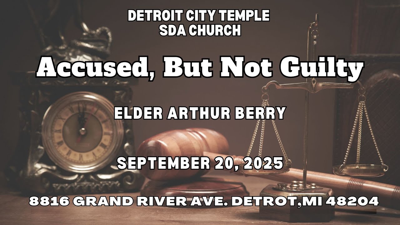 9-20-2025 "Accused, But Not Guilty" - Elder Arthur Berry - YouTube