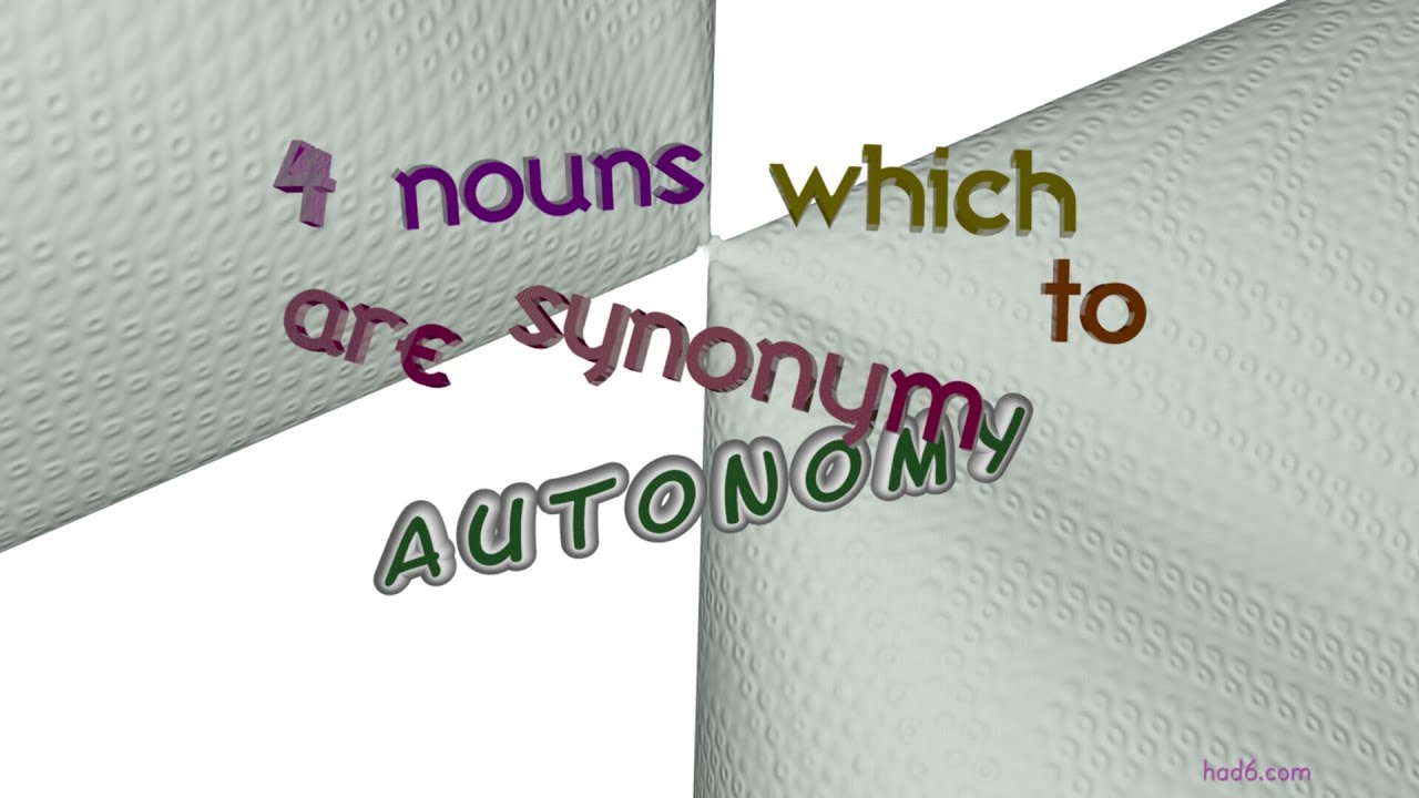 autonomy - 4 nouns which mean autonomy (sentence examples) - YouTube