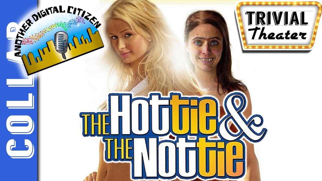 The Hottie & The Nottie: The Nottie Collab | ft: Fro & Luke of @AnotherDigitalCitizen - YouTube