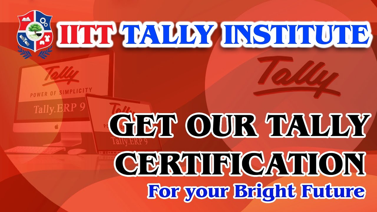Join our IITT Tally Institute. Get a bright future with your TALLY ...