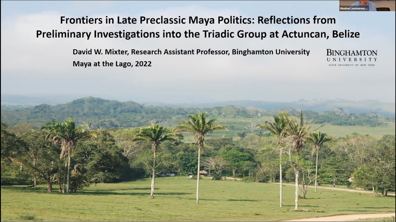 Maya at the Lago 2022 David Mixter - Frontiers in Late Pre-Classic Maya ...