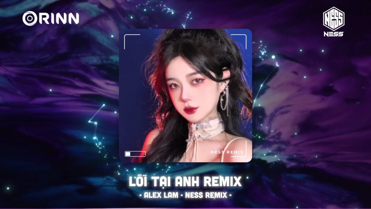 Lỗi Tại Anh (Ness Remix) - Alex Lam | Yêu Thương Hết Bao Nhiêu Rồi Lại ...