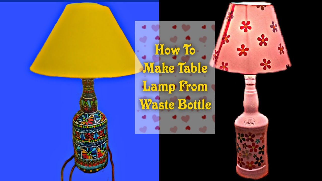 How To Make Table Lamp At Home Bottle Table Lamp How To Make Table how-to-make-table-lamp-at-home-bottle-table-lamp-how-to-make-table
