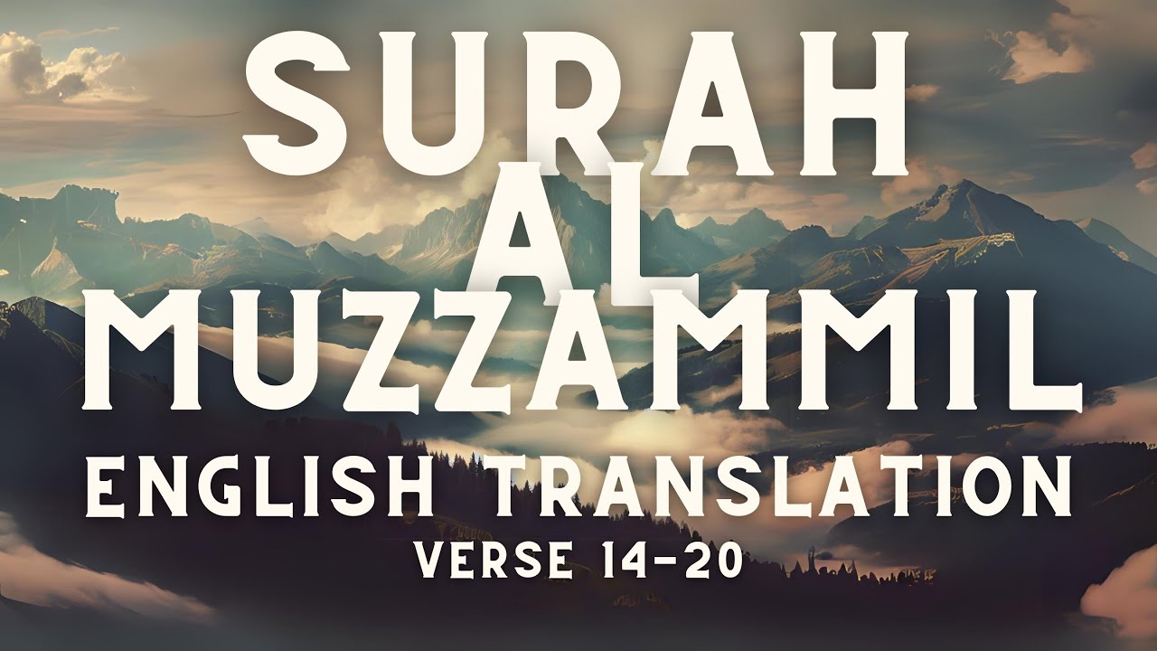 Surah Al Muzzammil English Translation Ultra HD Verses14 20 73 سورۃ المزمل