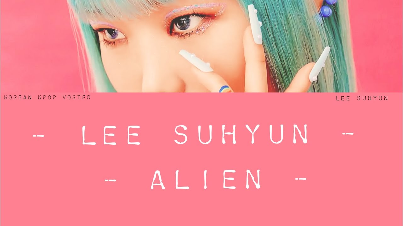 이수현 에일리언 Lee Suhyun ALIEN kor/rom/vostfr - YouTube