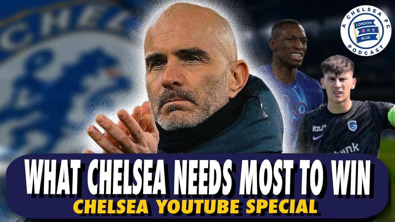 What Chelsea Needs to Win More! A Goalkeeper? Transfer Changes? Enzo ...