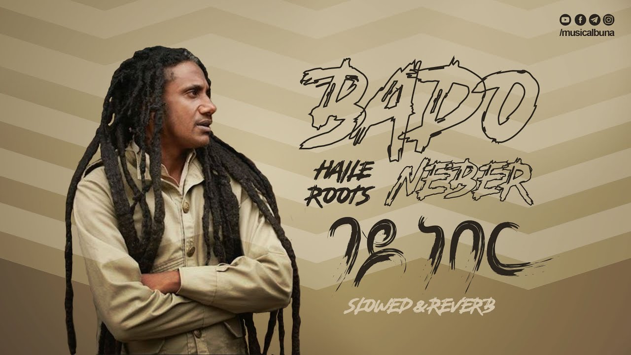 Bado Neber Haile Roots (Slowed&Reverb) - YouTube