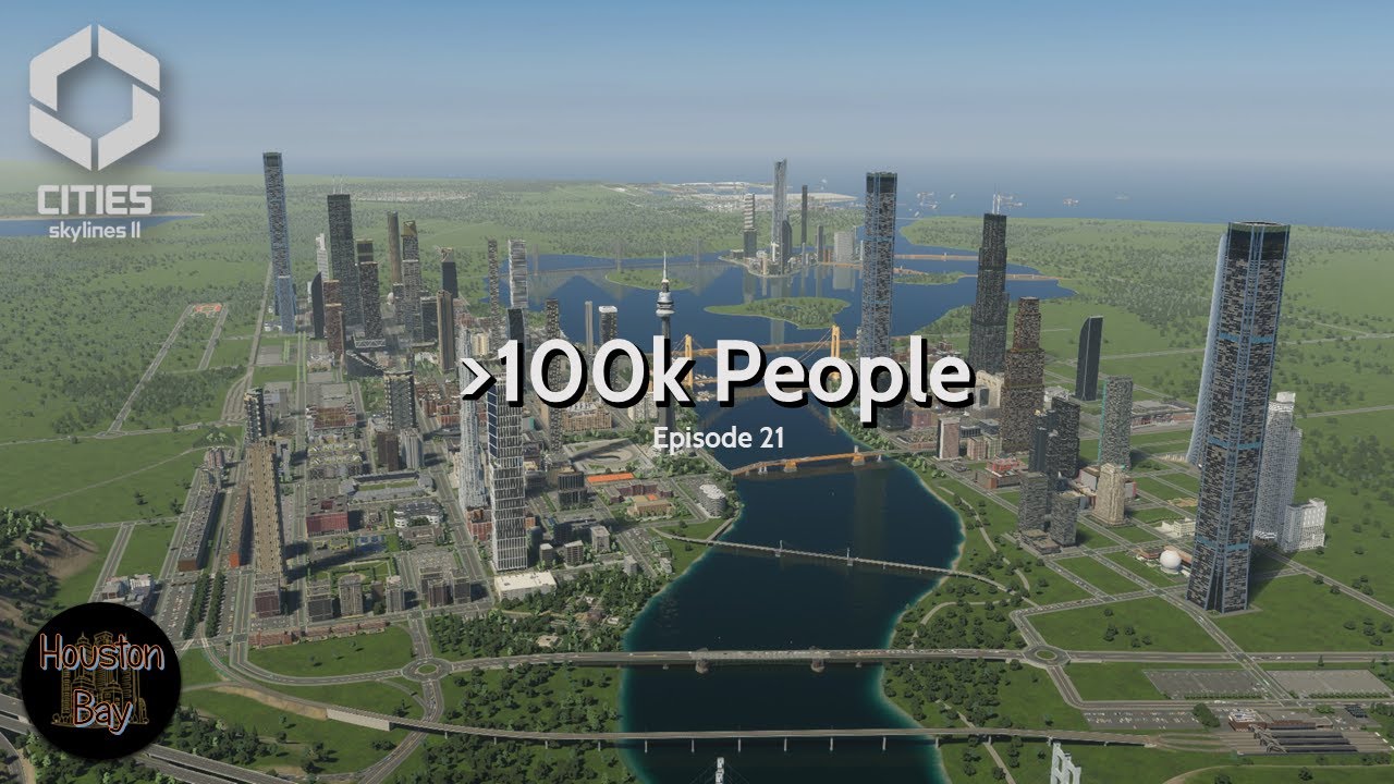 Over 100k People in Cities Skylines 2 | I have big plans | Houston Bay ...