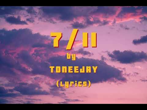 7 11 by TONEEJAY Lyrics - YouTube