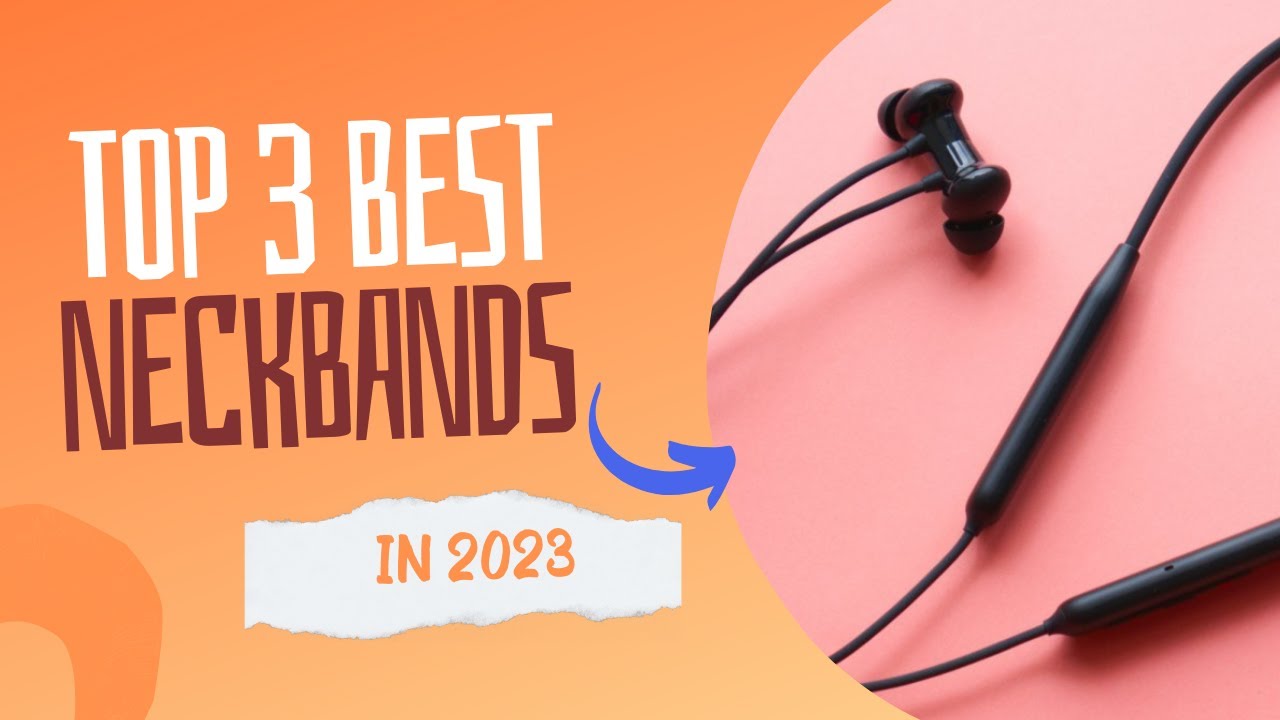 Looking For Neckbands ? This The top 3 best neckbands - YouTube