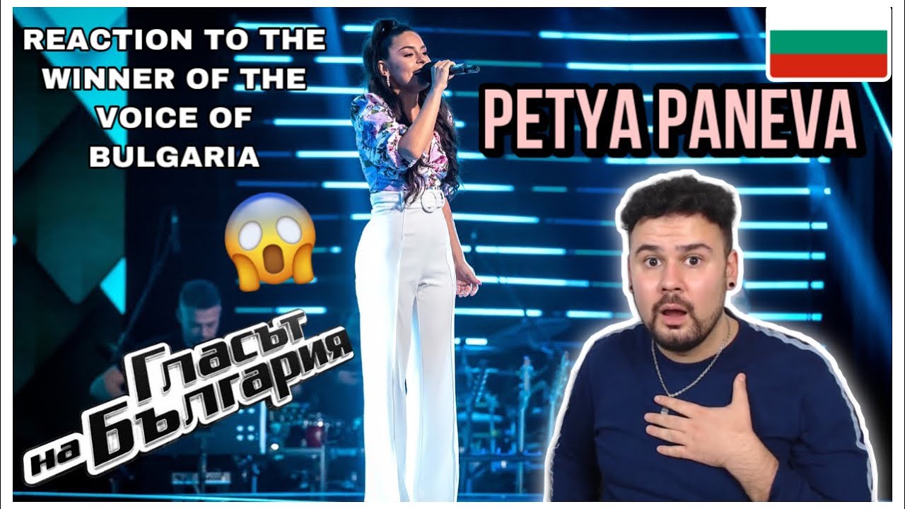Reaction to the Winner of THE VOICE OF BULGARIA: Petya Paneva Аврам ...