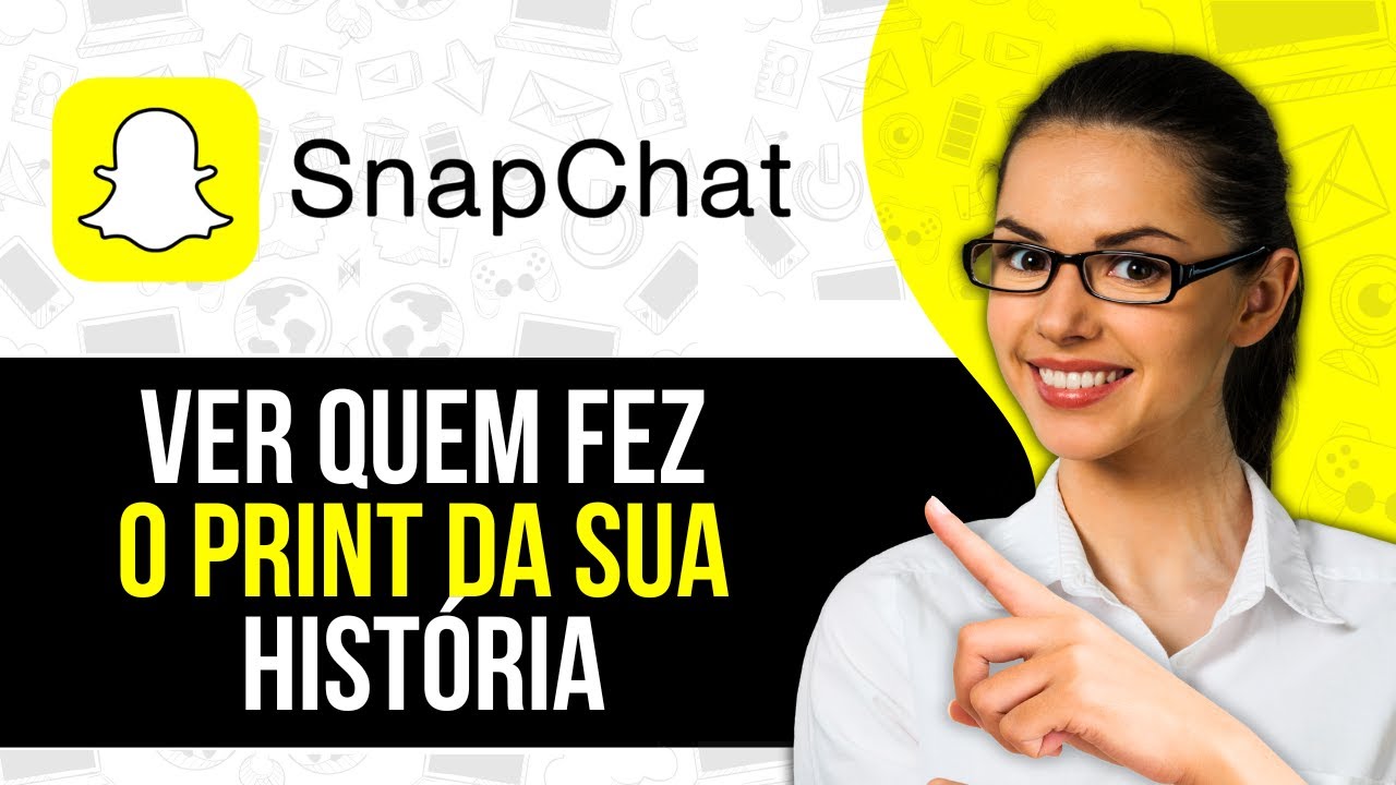 Como Ver Quem Fez O Print Da Sua História Do Snapchat 2024 - YouTube
