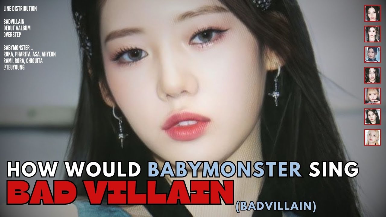 HOW WOULD BABYMONSTER SING "BAD VILLAIN" BAD VILLAIN | LINE DISTRIBUTION - YouTube