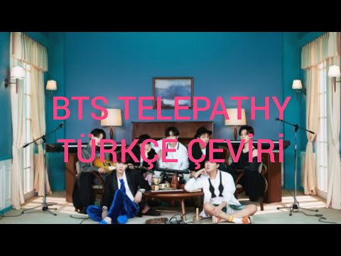 BTS TELEPATHY/TÜRKÇE ÇEVİRİ