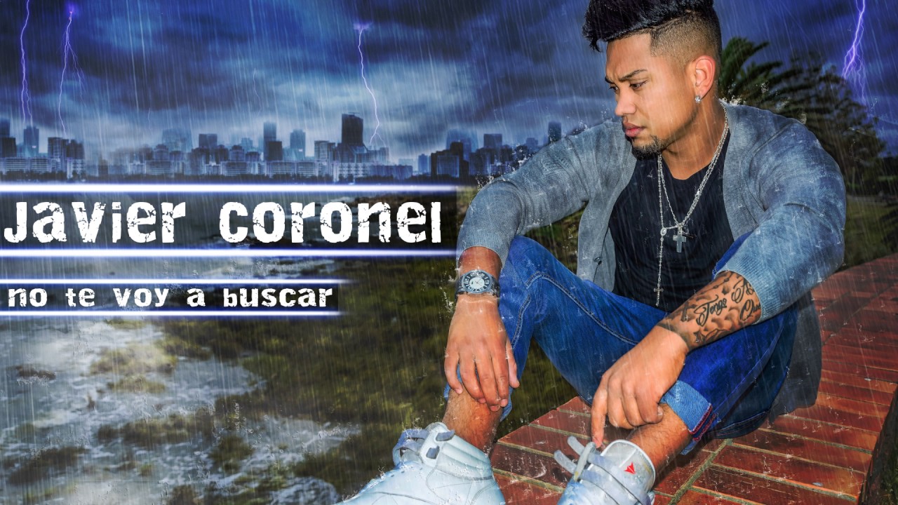 Javier Coronel - No te voy a buscar - YouTube