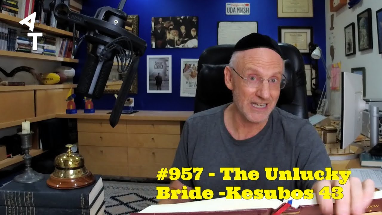 🛎 AT Daily! #957 👰‍♀️ The Unlucky Bride 📜 Kesubos 43 - YouTube