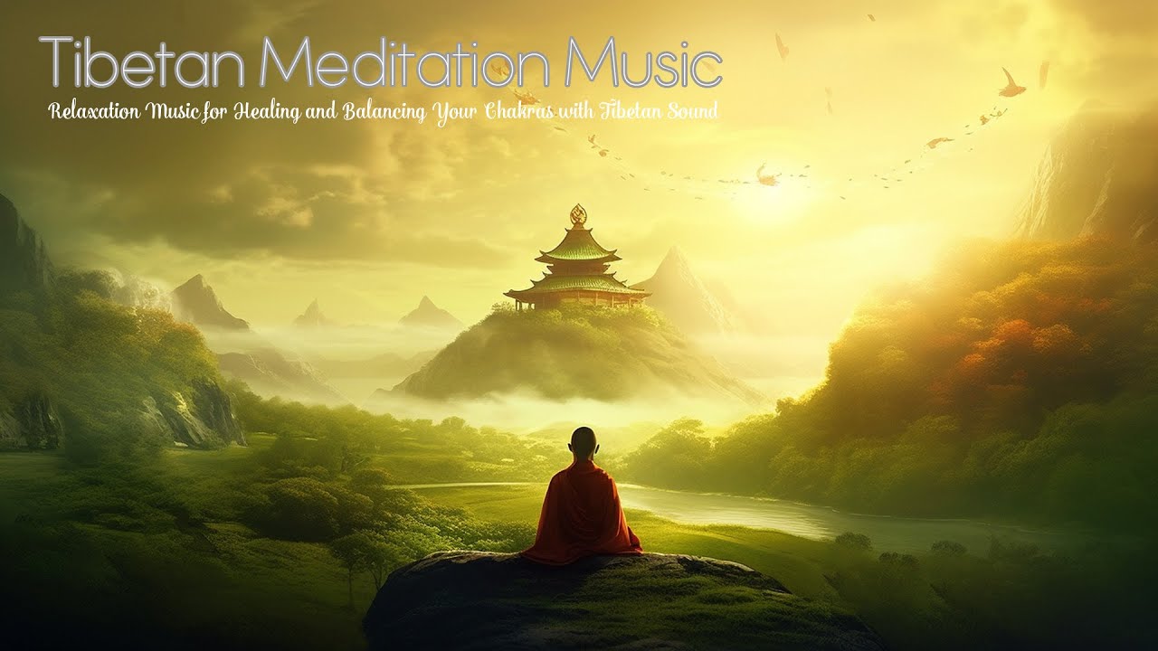 Soothing Tibetan Healing Meditation Music For Inner Peace And