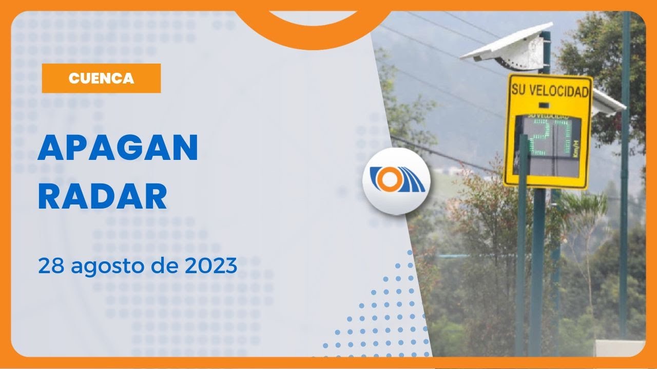 #NoticiasEcuador | Apagan radares en Cuenca. 28/08/2023 - YouTube