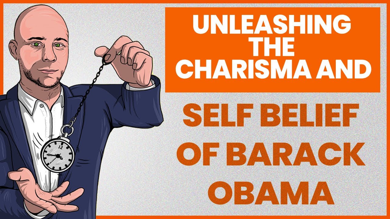 Unleashing the Charisma and Self Belief of Barack Obama - YouTube