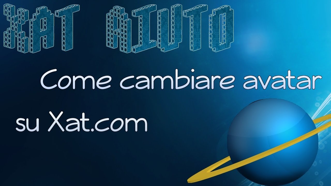 Xat Aiuto - Come cambiare avatar su Xat.com (720p) - YouTube