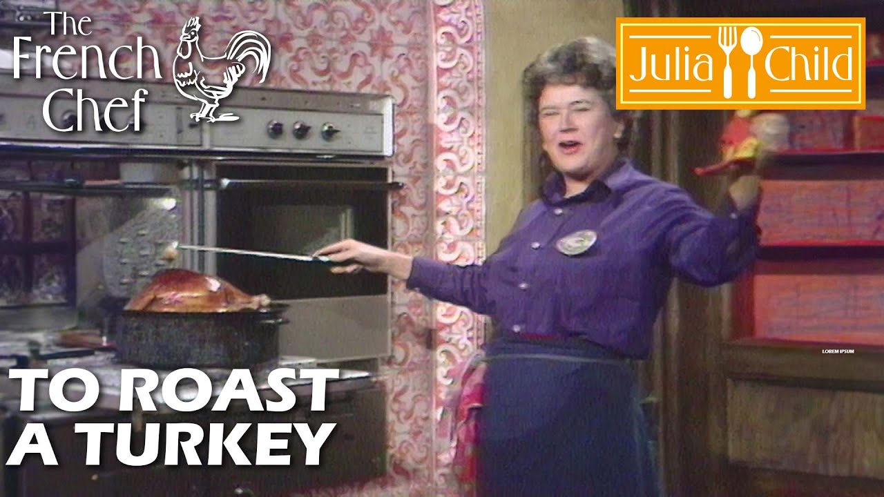To Roast A Turkey | The French Chef Season 9 | Julia Child - YouTube