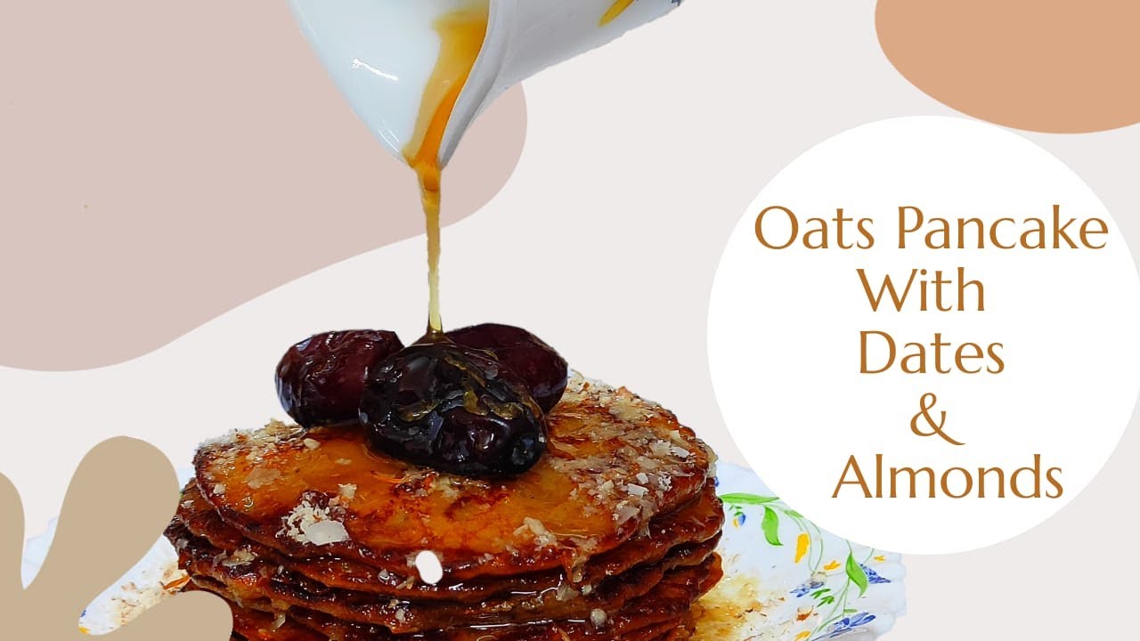 Oats Pancake with Dates & Almonds - YouTube