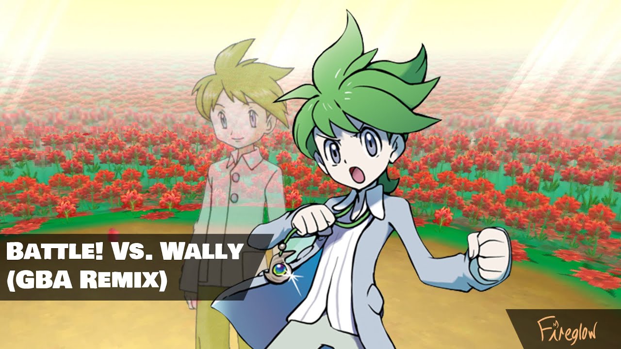[GBA Remix] Battle! Vs. Wally - Pokémon Omega Ruby & Alpha Sapphire ...