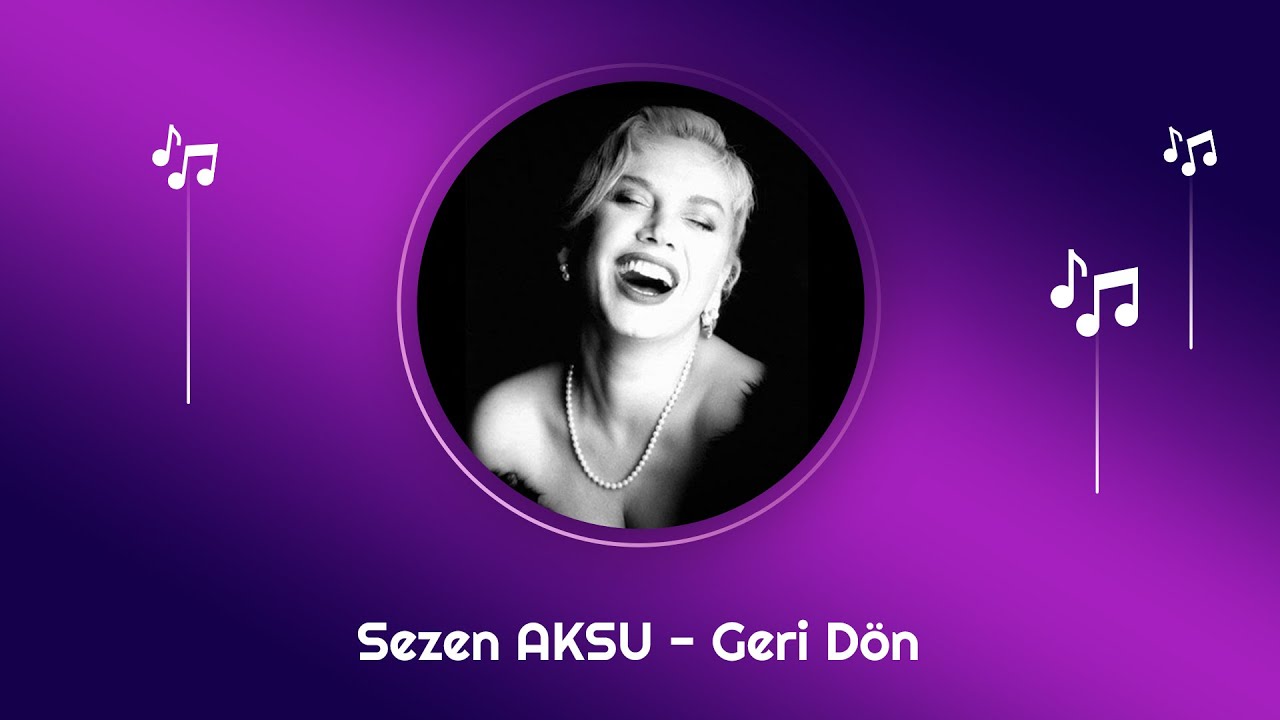 Sezen Aksu Geri Dön Official Audio Youtube