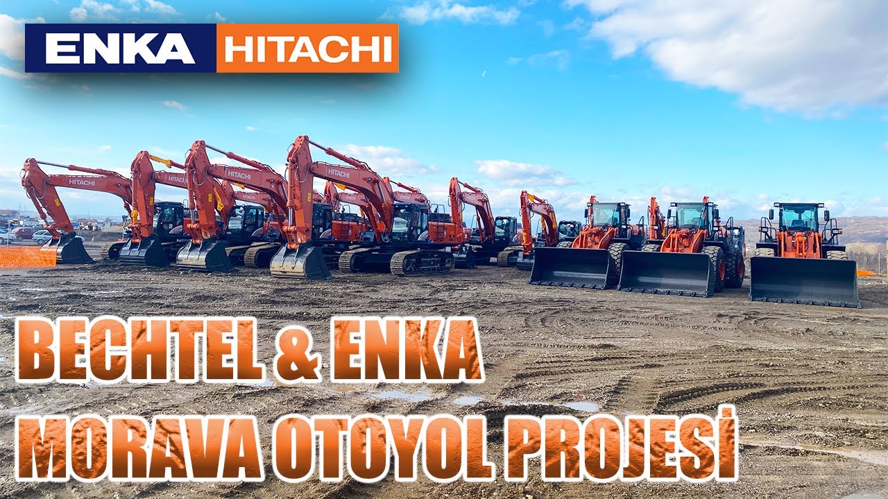 Hitachi Ekskavatörler ve Yükleyiciler Bechtel & Enka Sırbistan Morava ...