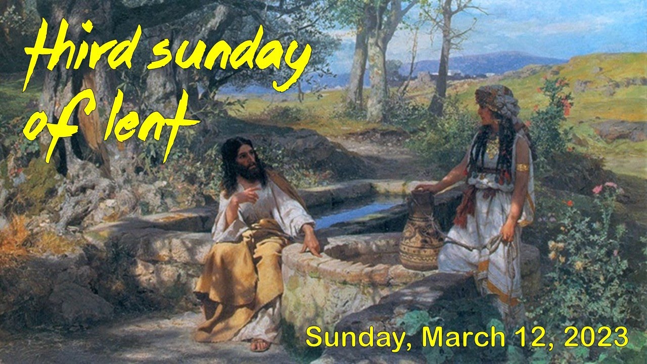 3rd Sunday of Lent (March 12, 2023) - YouTube