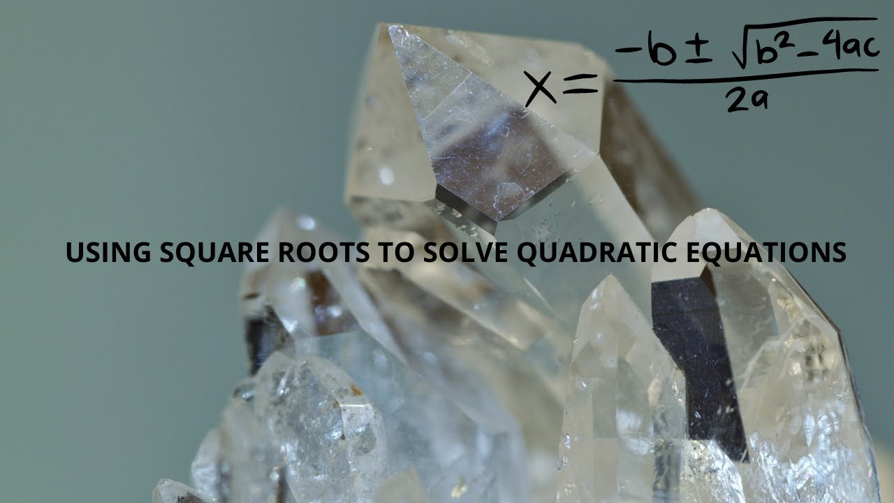 2.1 using square roots to solve quadratic equations - YouTube
