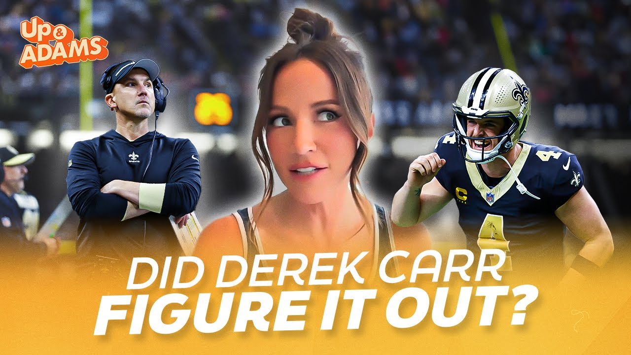 Did Saints QB Derek Carr Figure it out at the End of Last Season? Kay ...