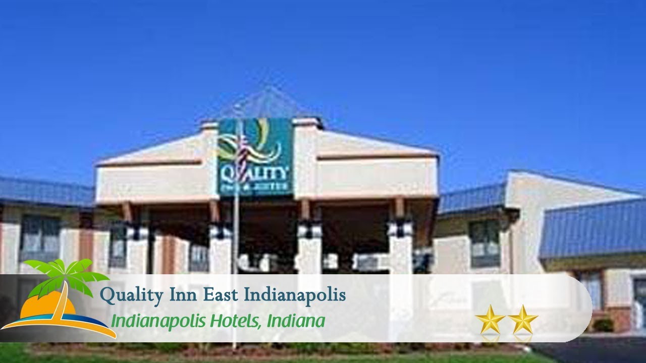 Quality Inn East Indianapolis - Indianapolis Hotels, Indiana - YouTube