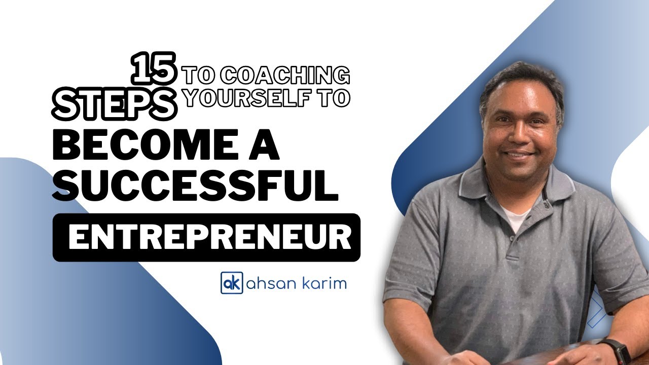 15 steps to coaching yourself to become a successful entrepreneur - YouTube