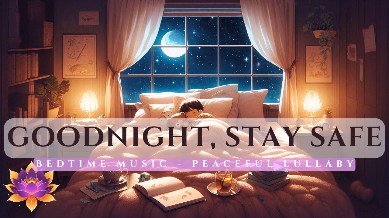 Bedtime Music, Soothing Piano Lullaby: Goodnight, Stay Safe by Paul ...