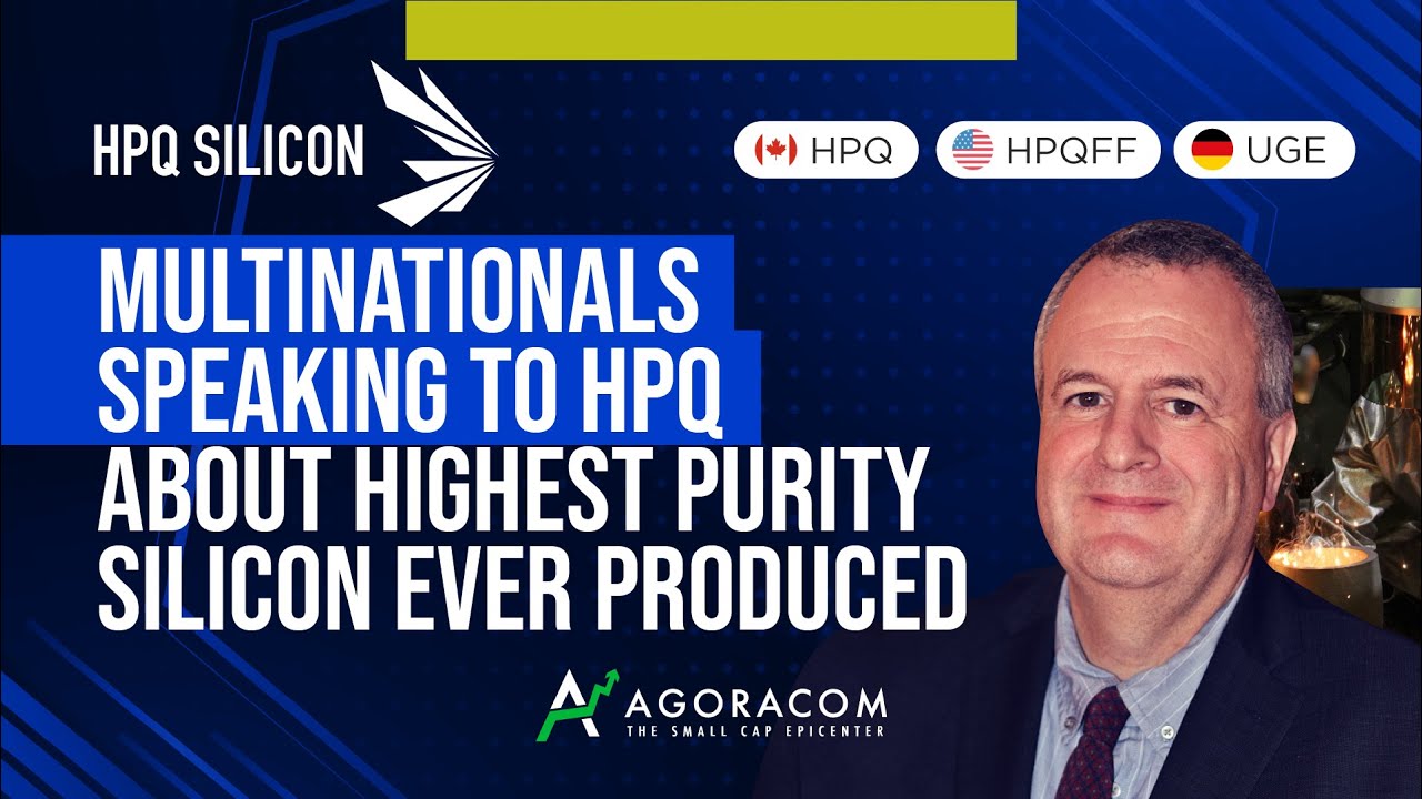 HPQ Silicon “Speaking With Multinationals” As Pilot Plant To Produce ...