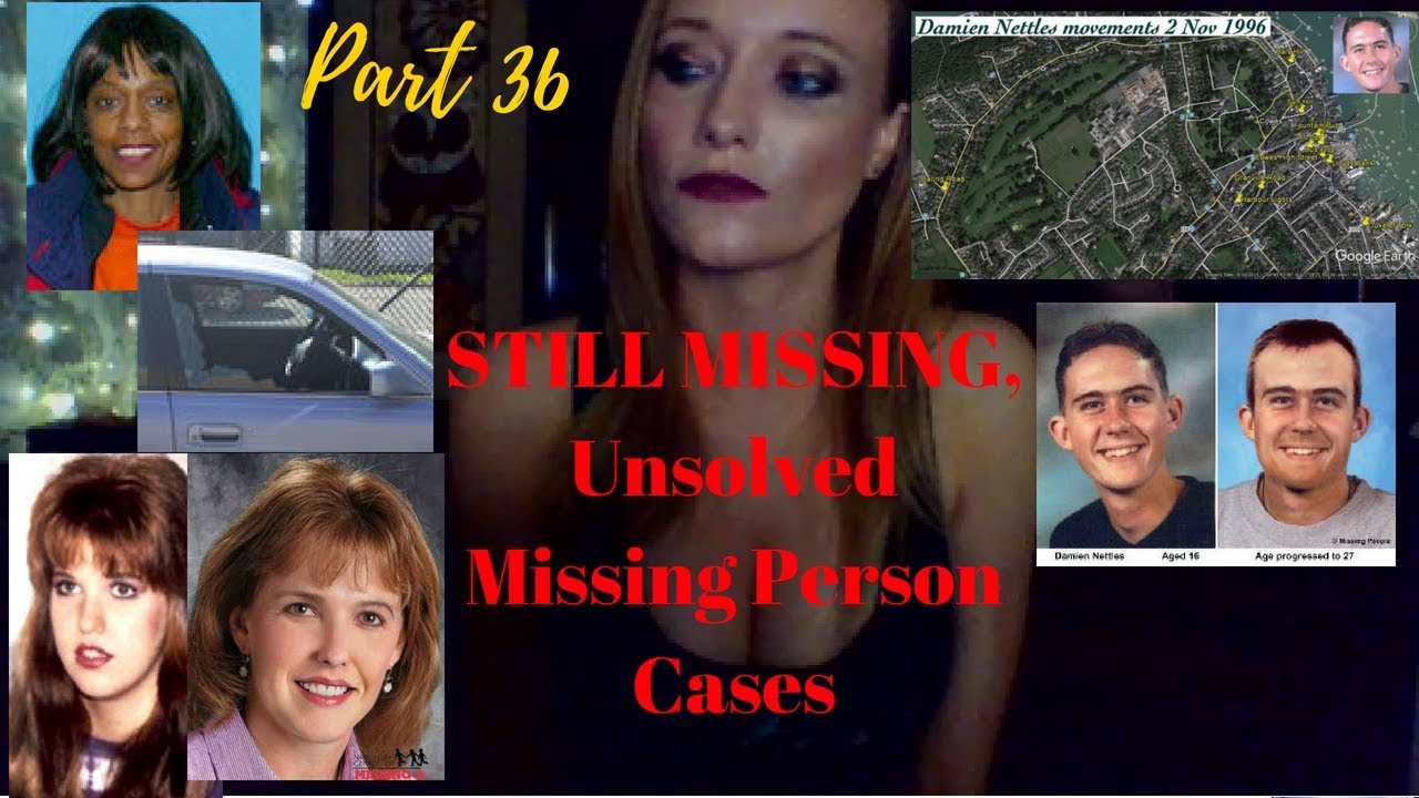 STILL MISSING Unsolved Missing Persons - YouTube