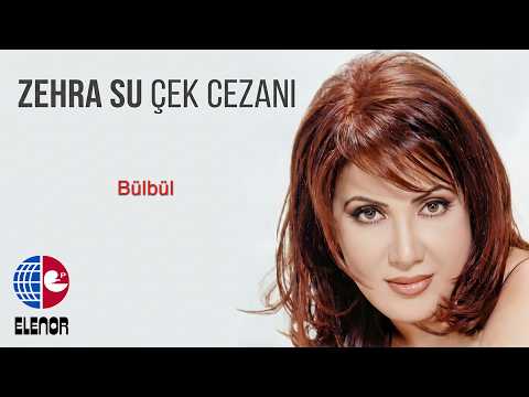 Zehra Su - Bülbül