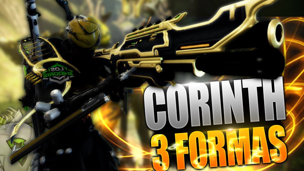 BUILD CORINTH 3 FORMAS // WARFRAME ESPAÑOL // ONE SHOT - YouTube