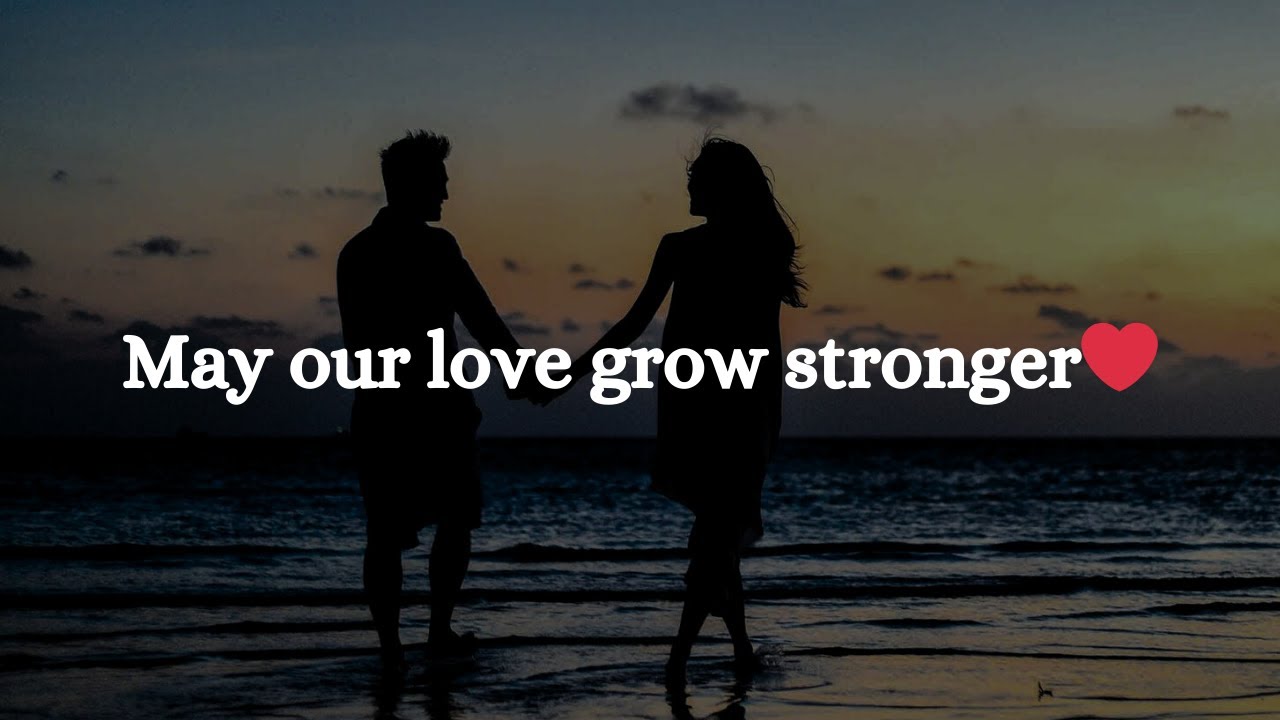 May our love grow stronger | Love Quotes For Someone special | LOVE ...