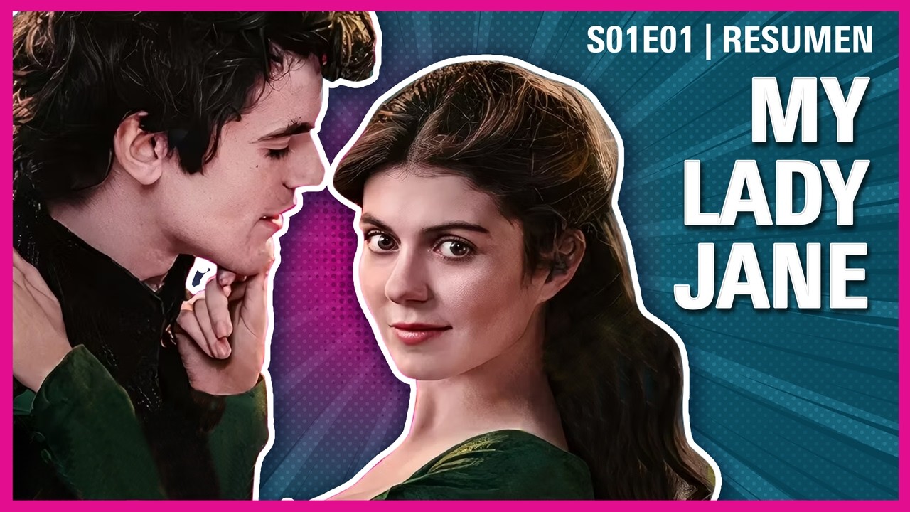 My Lady Jane 1x01 | ROMANCE, FANTASÍA y REALEZA | RESUMEN Prime Video ...